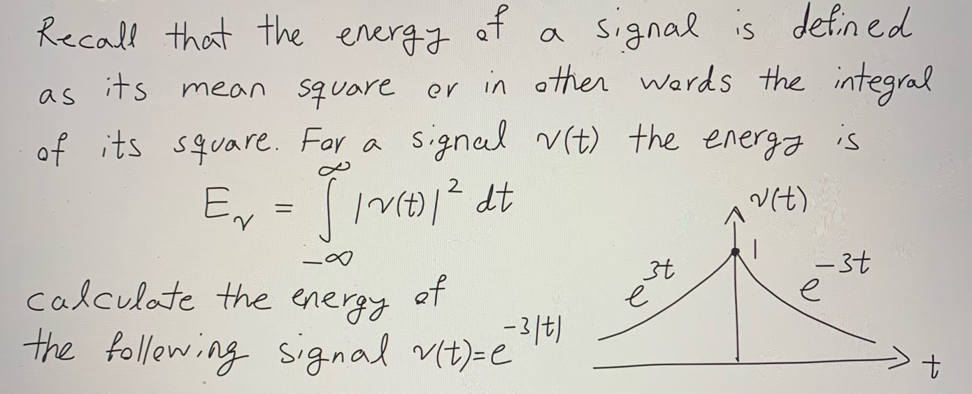 Solved Recall that the energy of a signal is definedas its | Chegg.com