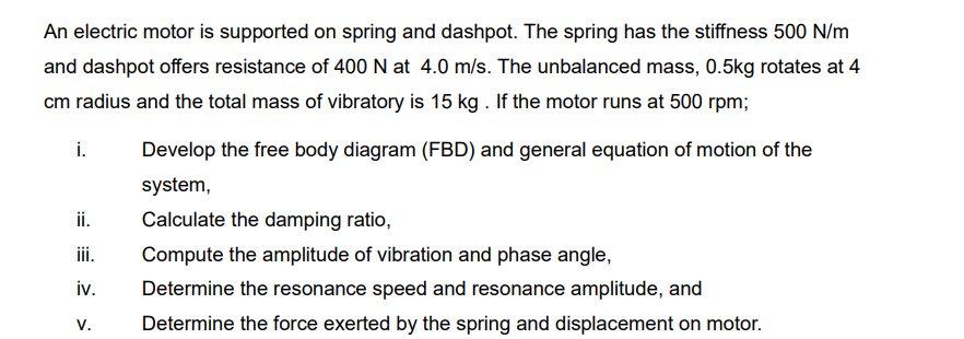 An electric motor is supported on spring and dashpot. | Chegg.com