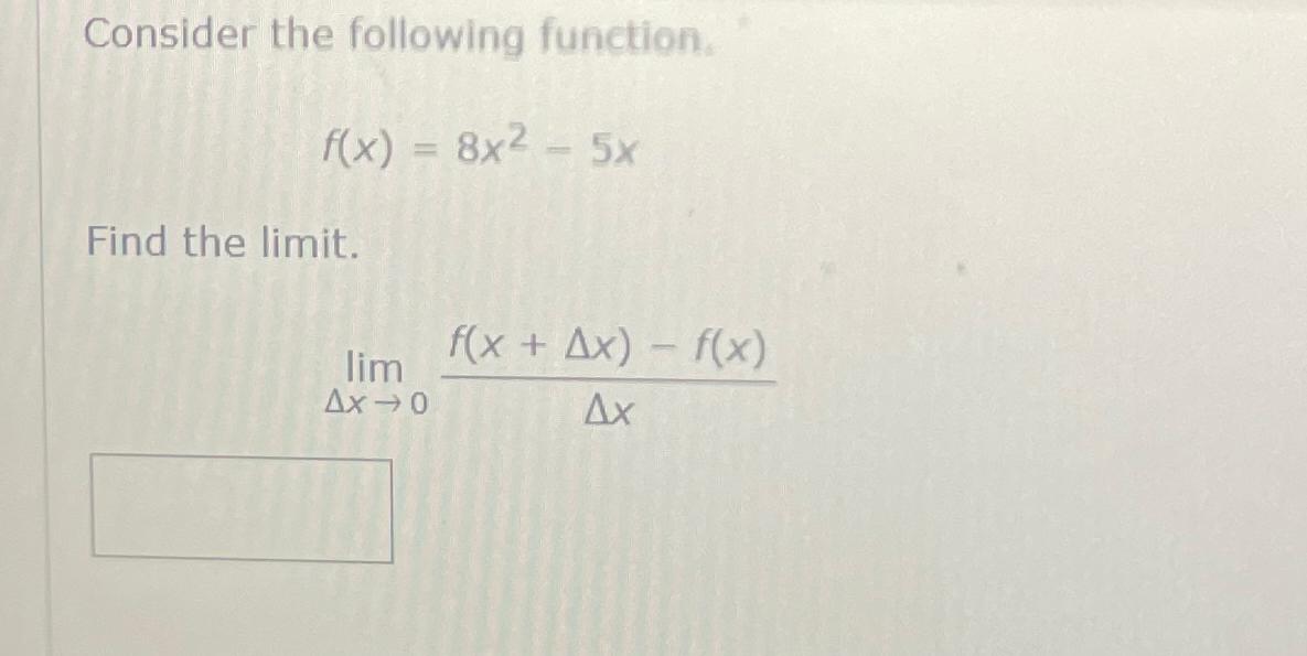 Solved Consider the following function.f(x)=8x2-5xFind the | Chegg.com