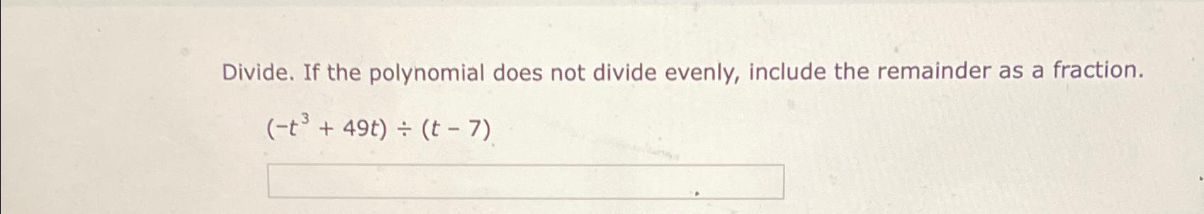 Solved Long Divide. If the polynomial does not divide | Chegg.com