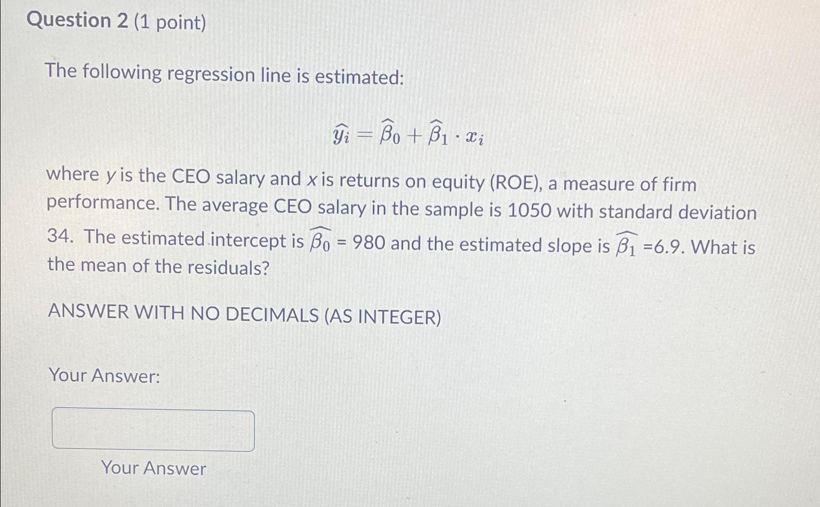 Question 2 (1 point)\\nThe following regression line | Chegg.com Question 2 (1 point)\\nThe following regression line | Chegg.com