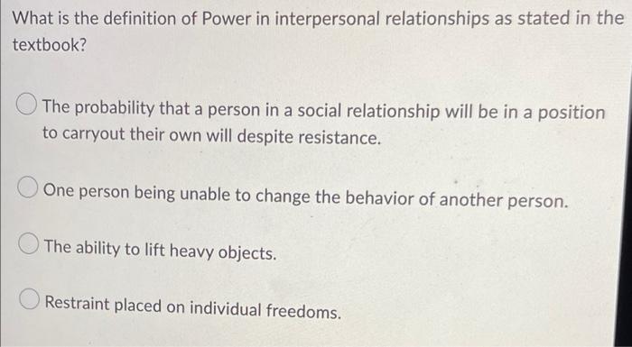 Solved What is the definition of Power in interpersonal | Chegg.com