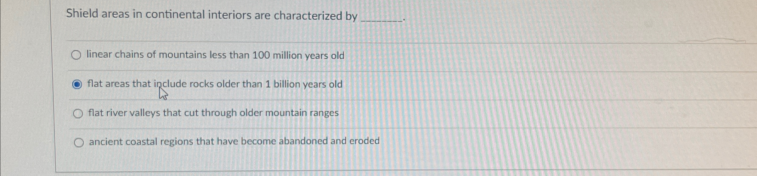 Solved Shield areas in continental interiors are | Chegg.com