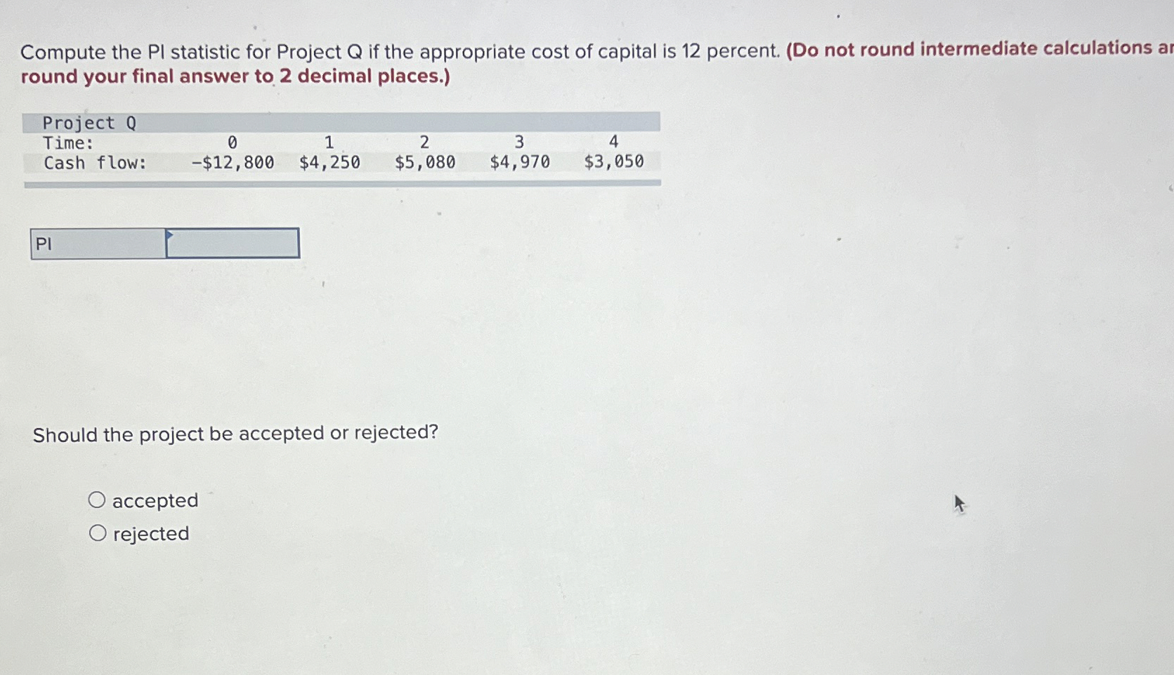 Solved Compute the PI statistic for Project Q ﻿if the | Chegg.com