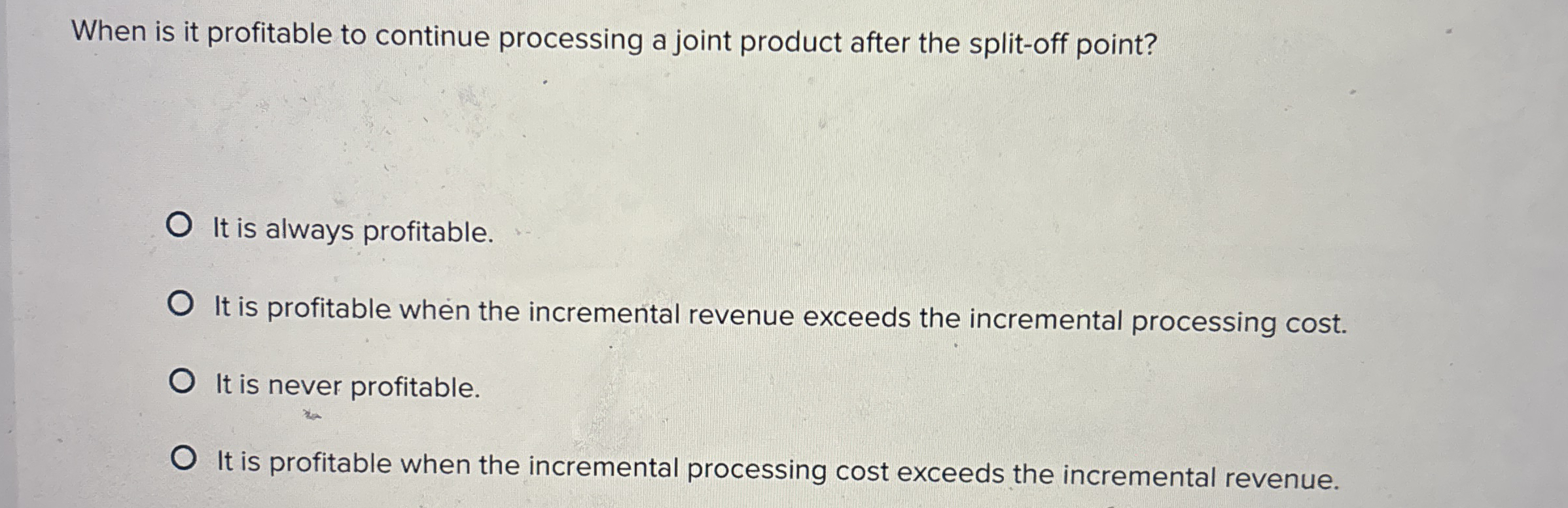 Solved When is it profitable to continue processing a joint | Chegg.com
