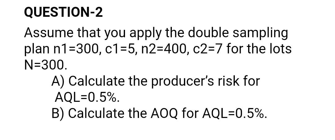 Solved QUESTION-2 Assume that you apply the double sampling | Chegg.com