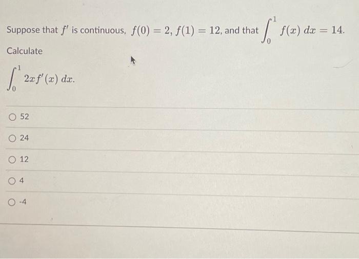 Suppose that f' is continuous, f(0) = 2, f(1) = 12, | Chegg.com