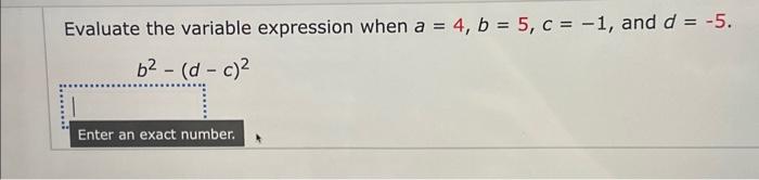 Solved Evaluate the variable expression when a=4,b=5,c=−1, | Chegg.com