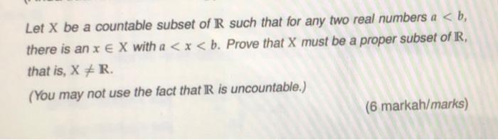 Solved Let X be a countable subset of R such that for any | Chegg.com