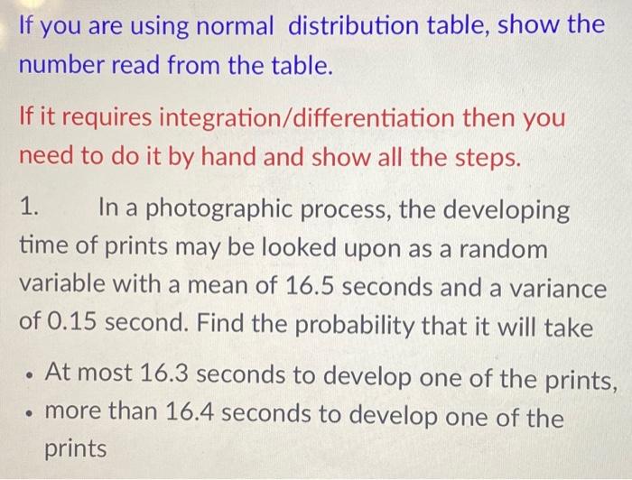 Solved If you are using normal distribution table, show the | Chegg.com