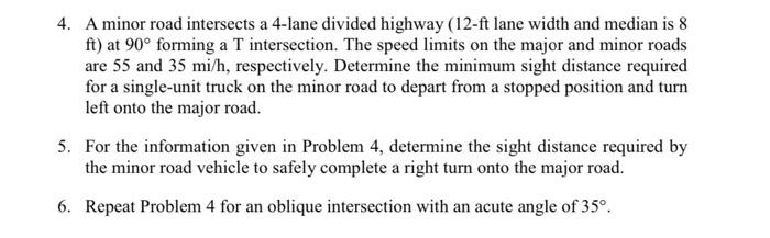 Solved 4. A minor road intersects a 4-lane divided highway | Chegg.com