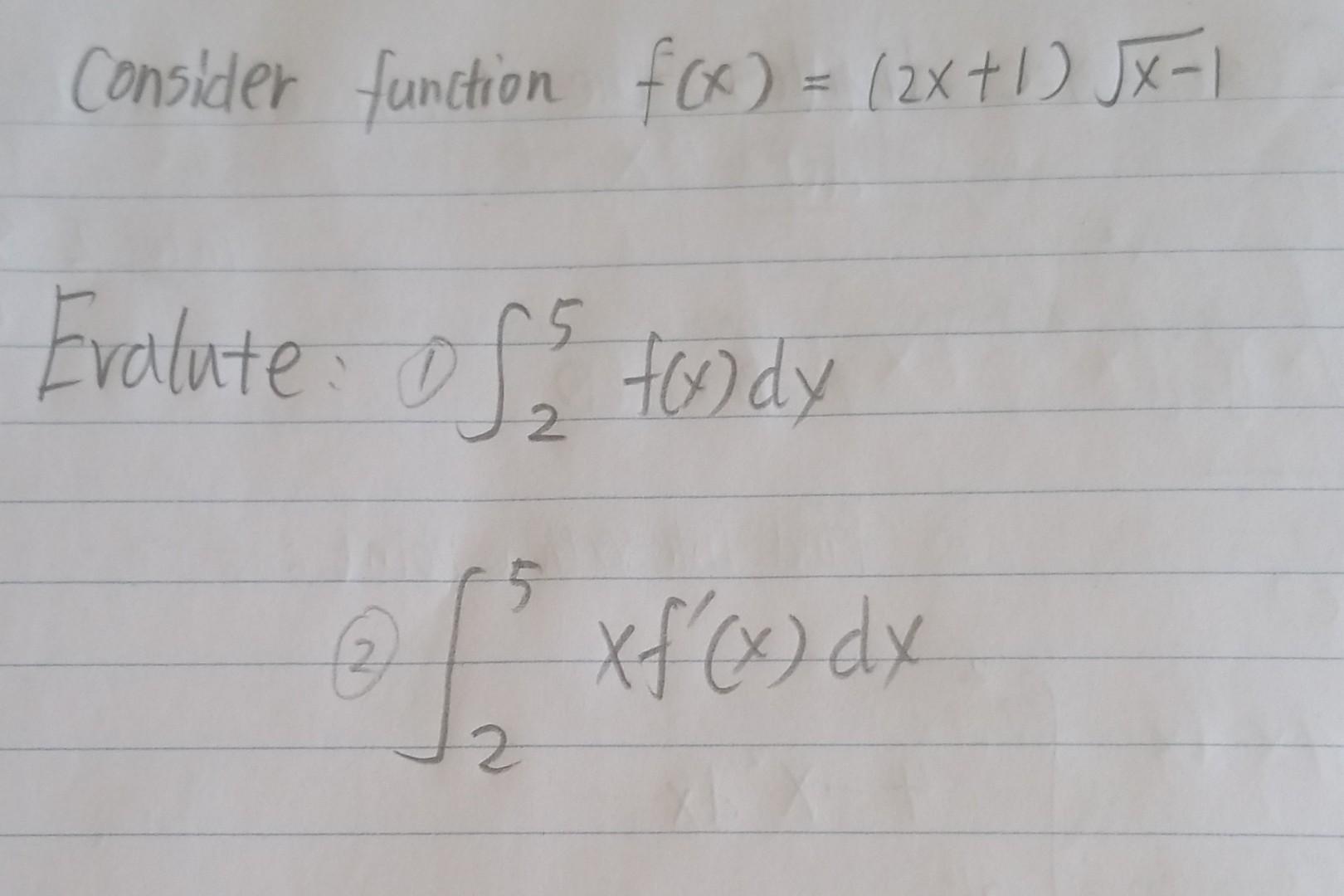 Solved Consider function \\( f(x)=(2 x+1) \\sqrt{x-1} \\) | Chegg.com