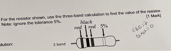 Solved For the resistor shown, use the three-band | Chegg.com