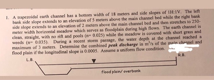 Solved 1. A trapezoidal earth channel has a bottom width of | Chegg.com