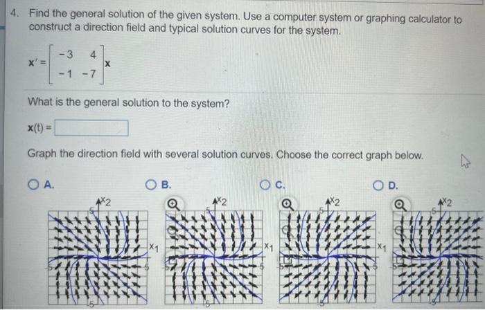 Solved Find the general solution of the given system. Use a | Chegg.com