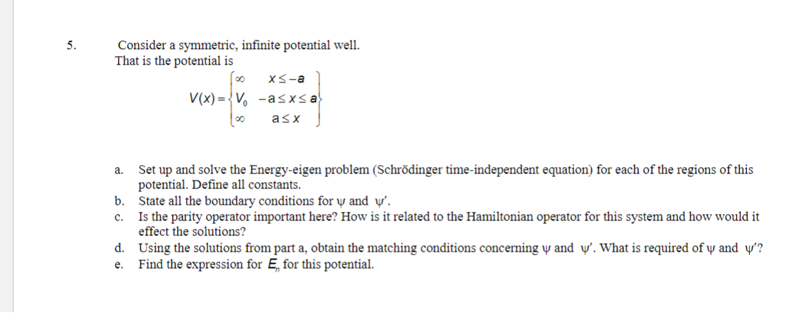 Solved Consider a symmetric, infinite potential well.That is | Chegg.com