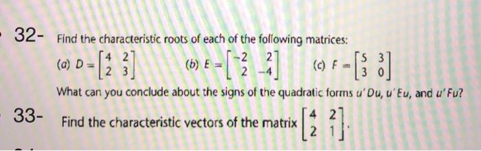 Solved - 32- Find the characteristic roots of each of the | Chegg.com