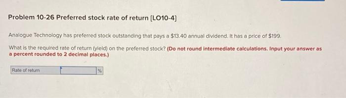 Solved Problem 10-26 Preferred stock rate of return (LO10-4) | Chegg.com