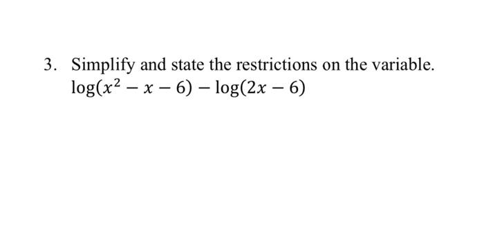 Solved 3. Simplify and state the restrictions on the | Chegg.com