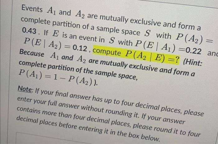 Solved Events A1 and A2 are mutually exclusive and form a | Chegg.com