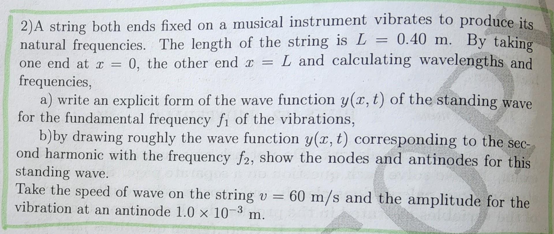 Solved 2)A string both ends fixed on a musical instrument | Chegg.com