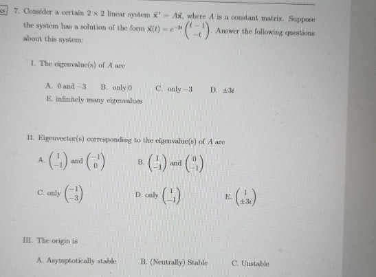Solved 7. Consider a certain 2 x 2 linear system ' the | Chegg.com