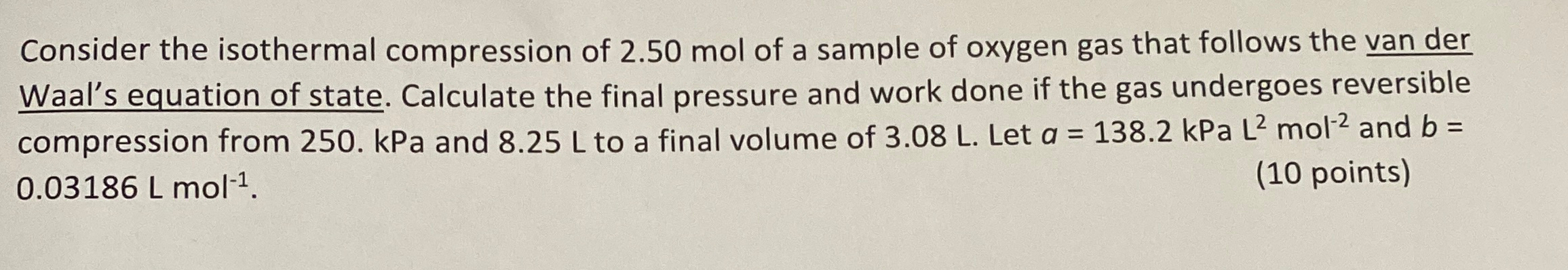 Solved Consider the isothermal compression of 2.50 ﻿mol of a | Chegg.com