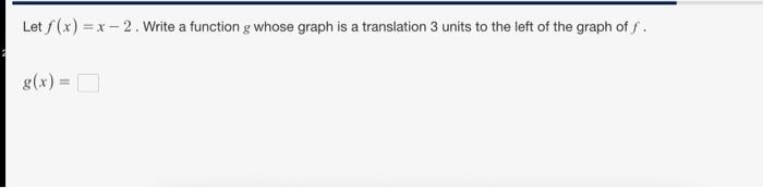 Solved Let f(x)=x−2. Write a function g whose graph is a | Chegg.com
