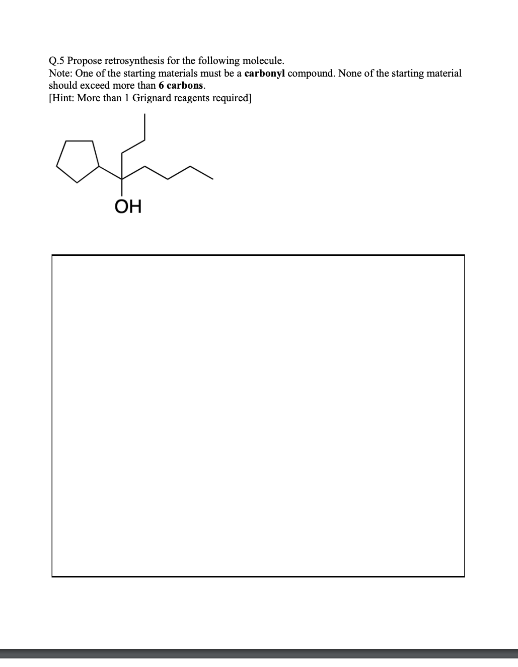 Solved Q. 5 ﻿Propose retrosynthesis for the following | Chegg.com