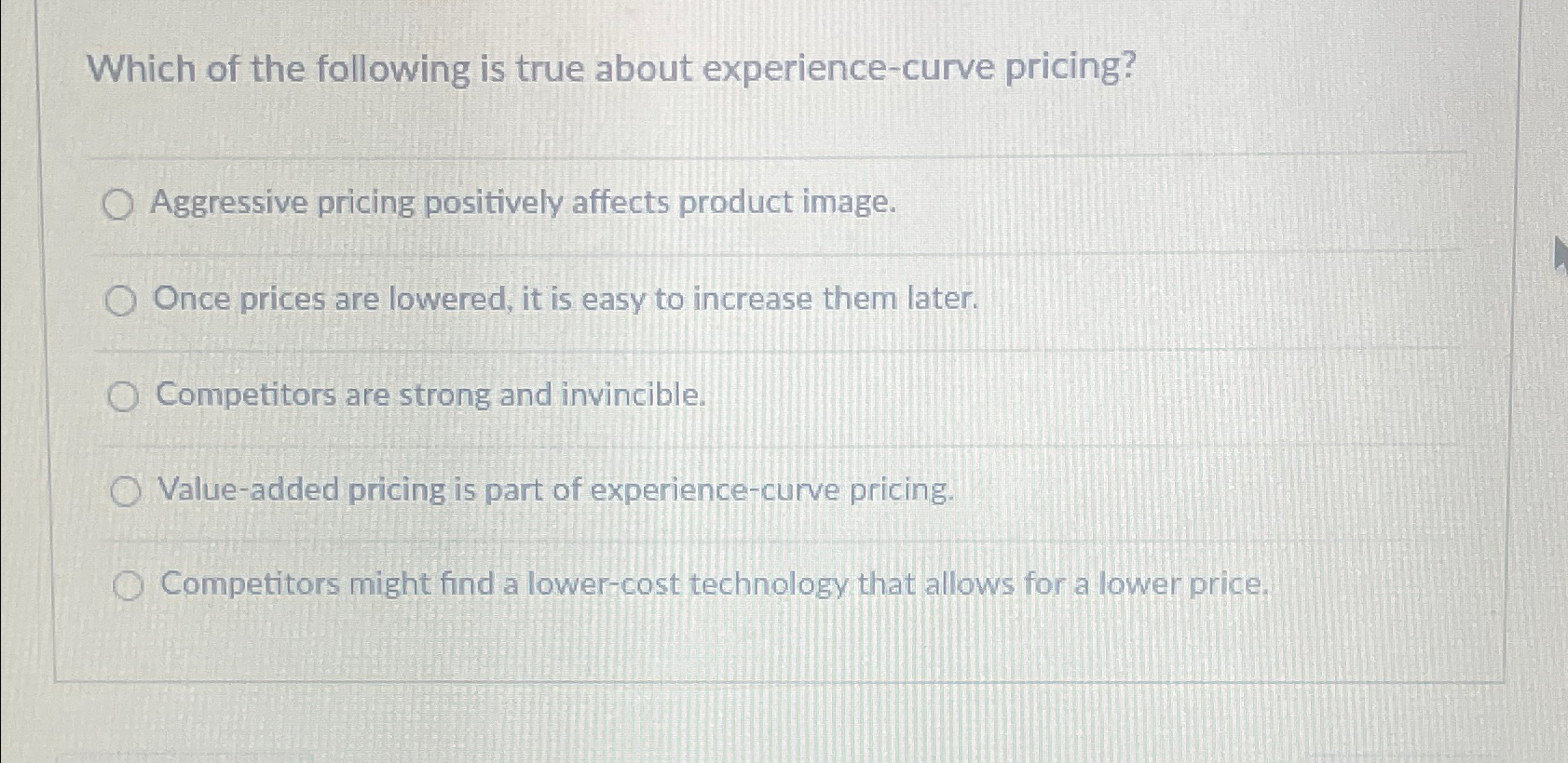 Solved Which of the following is true about experience-curve | Chegg.com