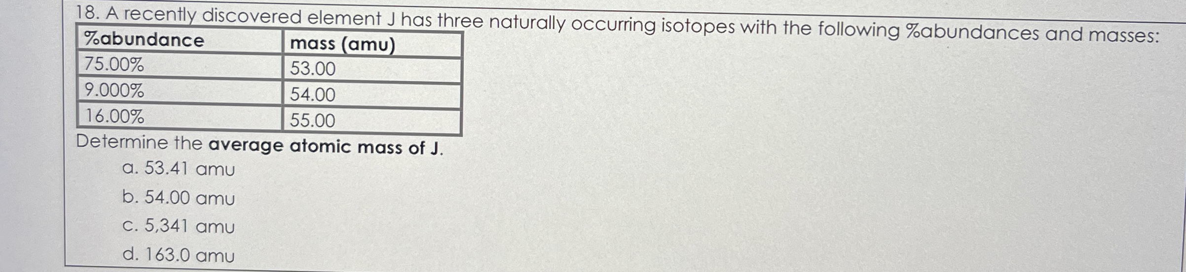 Solved A recently discovered element J has three naturally | Chegg.com