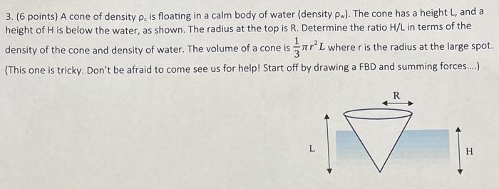 Solved 3. ( 6 points) A cone of density ρc is floating in a | Chegg.com