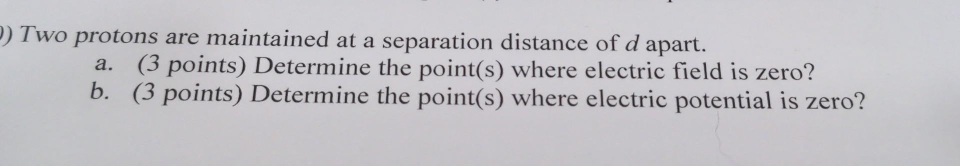 Solved Two protons are maintained at a separation distance | Chegg.com