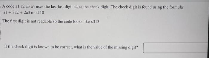 Solved A code a 1 a 2 a3 a 4 uses the last last digit a 4 as | Chegg.com