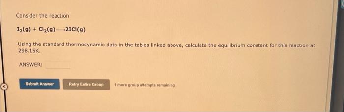 Solved Consider the reaction I2( g)+Cl2( g) 2ICl(g) Using | Chegg.com