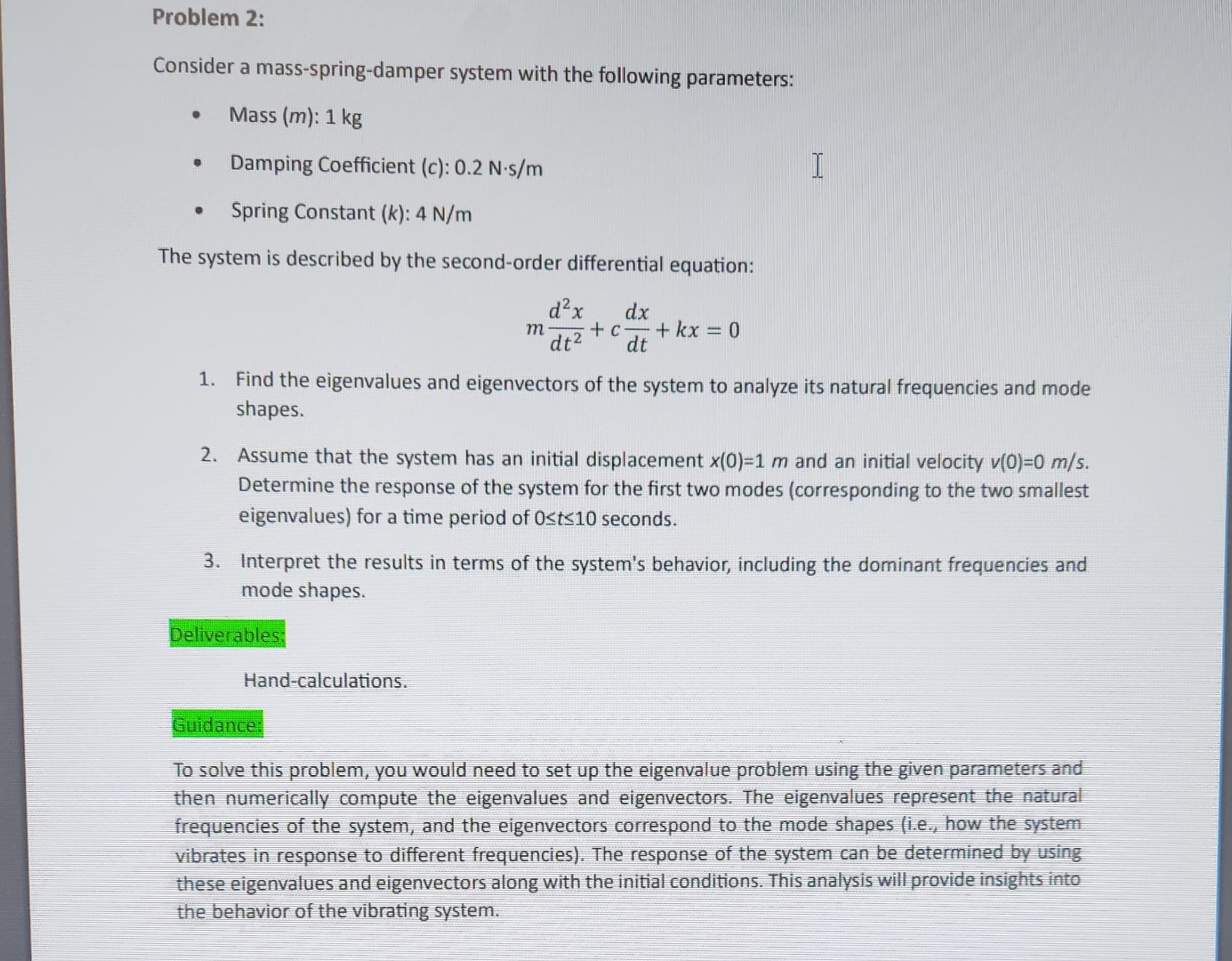 Solved Problem 2:Consider a mass-spring-damper system with | Chegg.com