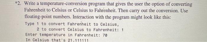 Solved *2. Write a temperature-conversion program that gives | Chegg.com
