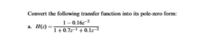 Solved Convert the following transfer function into its | Chegg.com
