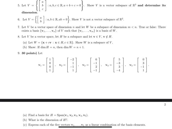Solved 5. Let V=⎩⎨⎧⎣⎡abc⎦⎤:a,b,c∈R,a+b+c=0⎭⎬⎫. Show V is a | Chegg.com