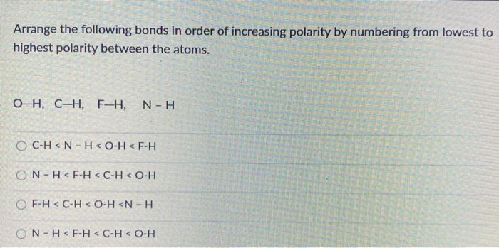 Solved Arrange the following bonds in order of increasing | Chegg.com