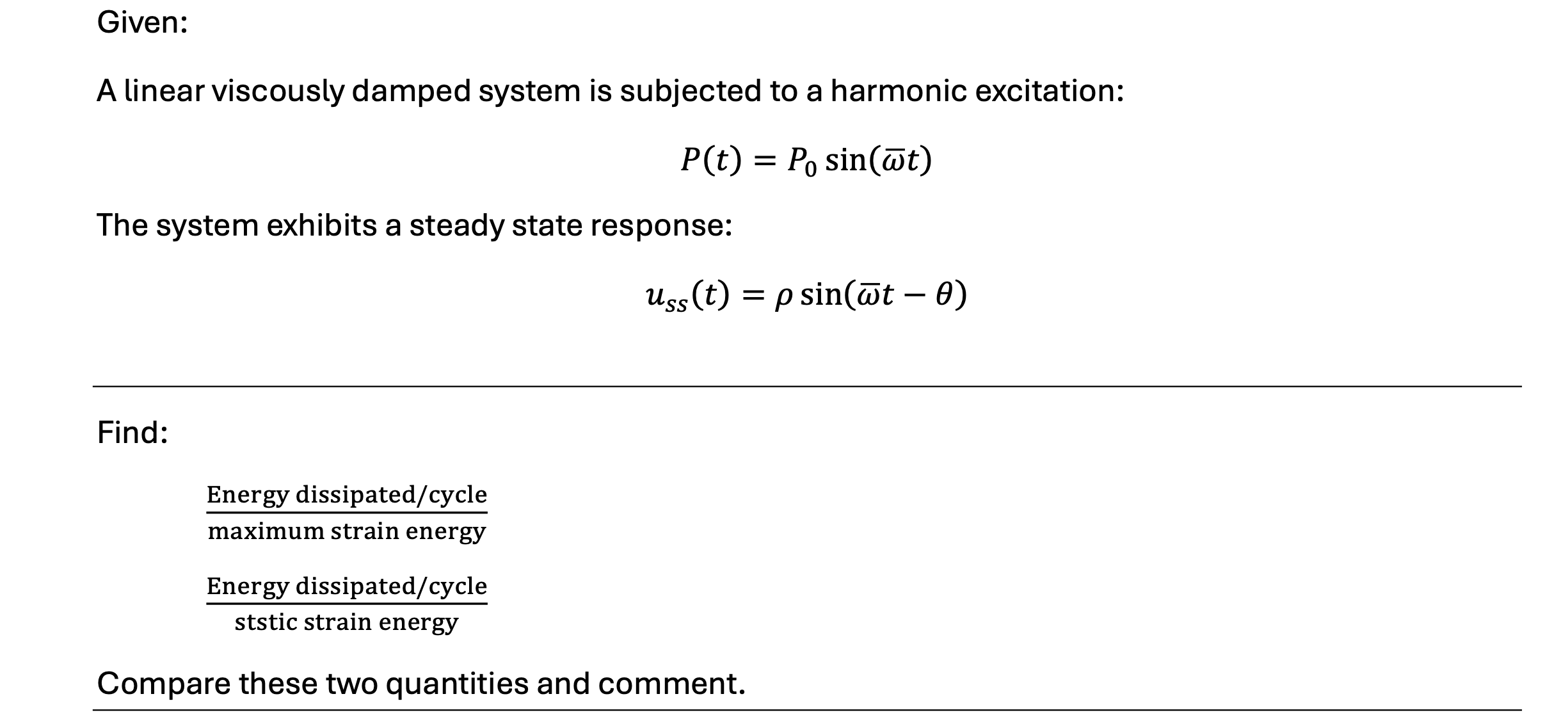 Given:A linear viscously damped system is subjected | Chegg.com
