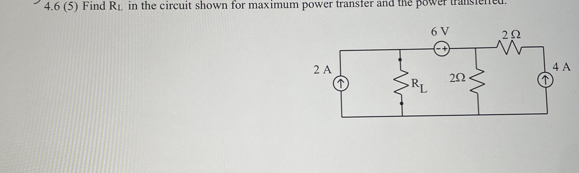 Solved 4.6 (5) ﻿Find RL ﻿in the circuit shown for maximum | Chegg.com