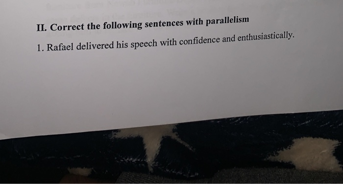 Solved II. Correct the following sentences with parallelism | Chegg.com