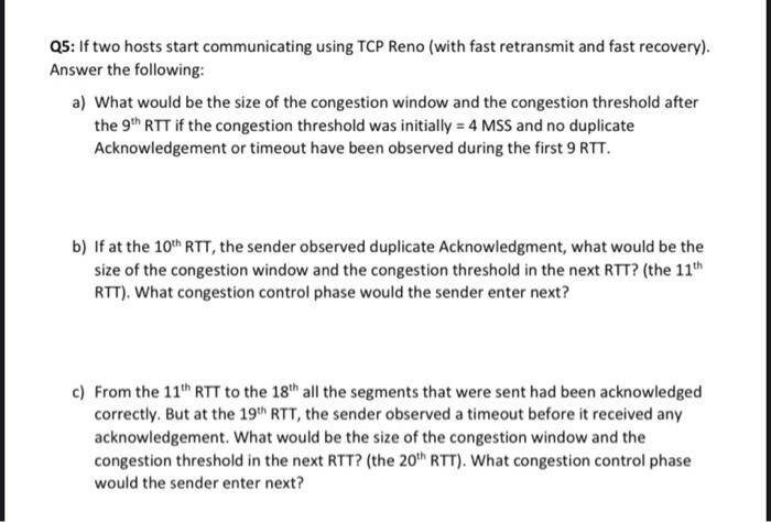 Solved Q5: If two hosts start communicating using TCP Reno | Chegg.com