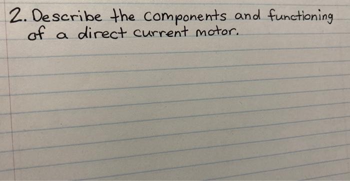 Solved 2. Describe the components and functioning of a | Chegg.com