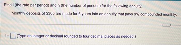 Solved Find i (the rate per period) and n (the number of | Chegg.com