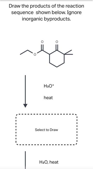 Solved Draw the products of the reaction sequence shown | Chegg.com