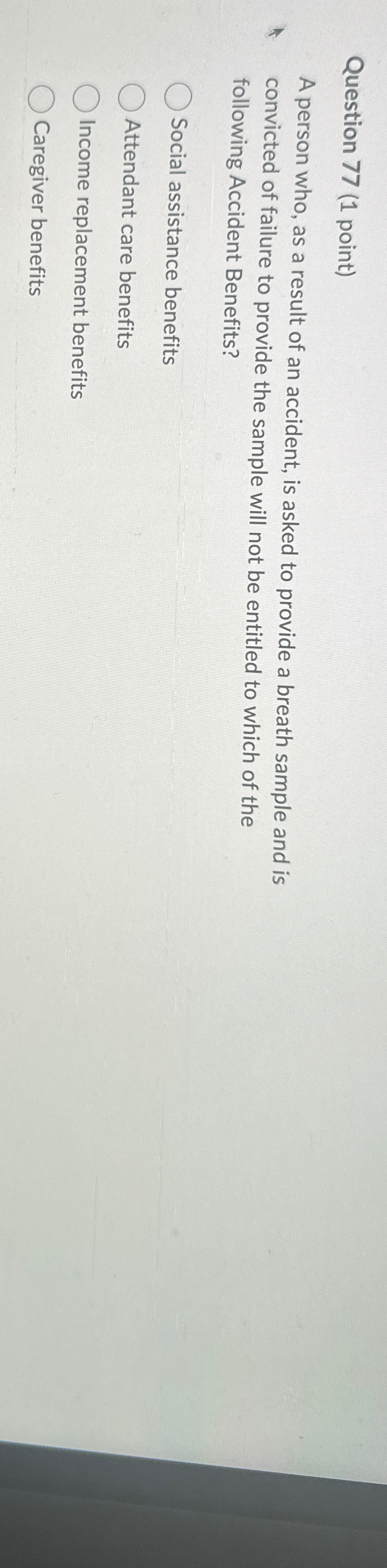 Solved Question 77 (1 ﻿point)A person who, as a result of an | Chegg.com