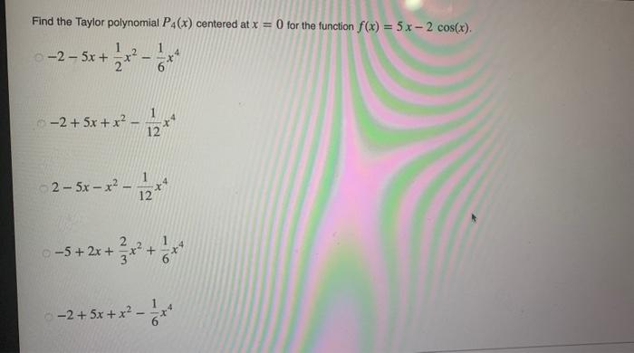 Solved Find the Taylor polynomial P4(x) centered at x=1 for | Chegg.com