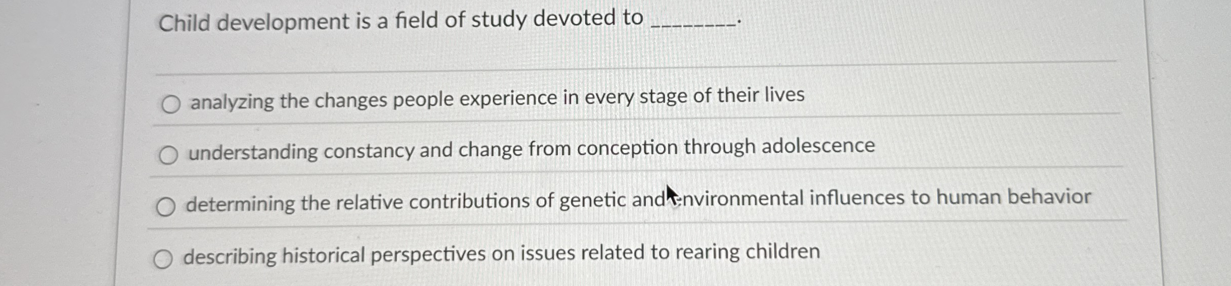 Solved Child development is a field of study devoted to | Chegg.com